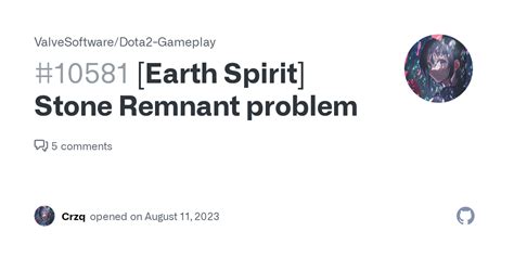 Earth Spirit Stone Remnant Problem · Issue 10581 · Valvesoftware
