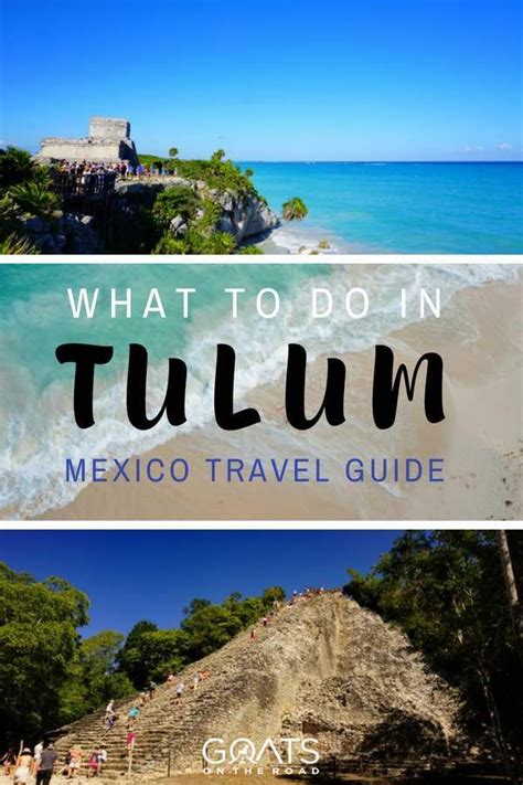 35 Best Things To Do In Tulum Map Goats On The Road Mexico