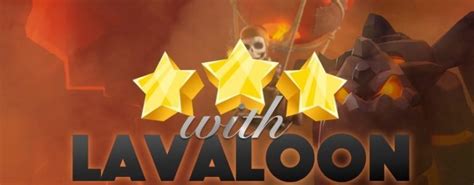 3 Star Attacking Guide For Lavaloon Laloon Allclash