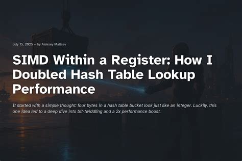 Simd Within A Register How I Doubled Hash Table Lookup Performance