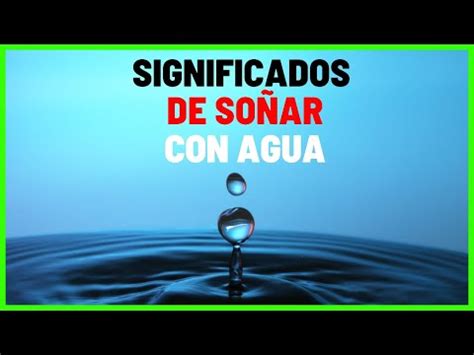 Descubre el significado de soñar con agua Axarquia hoy