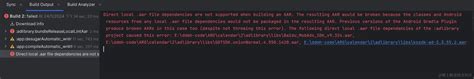 关于direct Local Aar File Dependencies Are Not Supported When Building