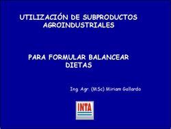 UTILIZACIÓN DE SUBPRODUCTOS AGROINDUSTRIALES PARA FORMULAR BALANCEAR