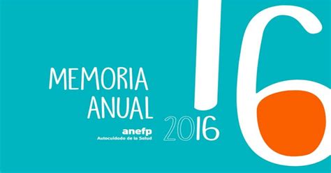 Memoria Anefp 201652 Encuentro Anual De Autocuidado El Valor Del