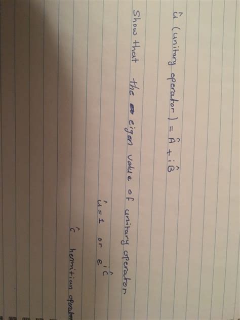 Solved U Unitary Operator A I B Show That The Eigen Chegg