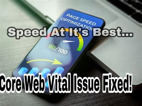 Core Web Vitals Core Web Vital 100 Fixed Wordpress Speed