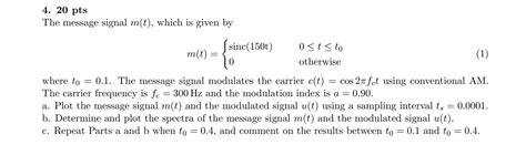 Solved Pts The Message Signal M T Which Is Given By Chegg