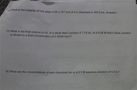Solved 14. What is the molarity of H2 S when 4.00×10−3 mol | Chegg.com