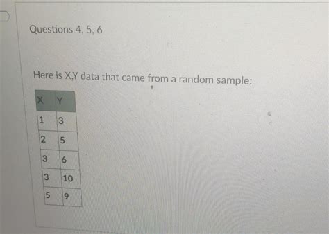 Solved Questions Here Is X Y Data That Came From A Chegg Com
