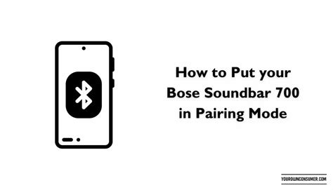 How To Put Your Bose Soundbar 700 In Pairing Mode Your Own Consumer