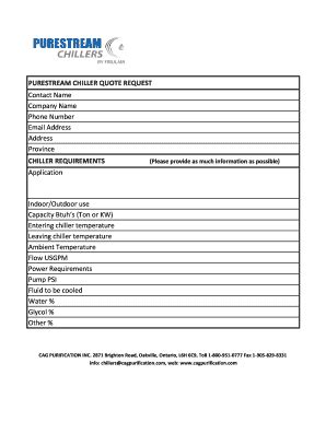 Fillable Online PURESTREAM CHILLER QUOTE REQUEST CHILLER REQUIREMENTS