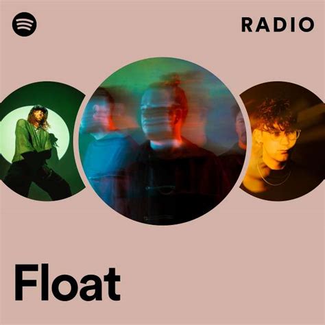 Float Radio Playlist By Spotify Spotify