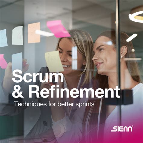 Scrum And Refinement Techniques For Better Sprints Sienn
