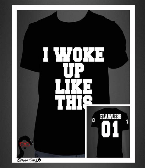 I Woke Up Like This Flawless T Shirt Jersey By Servintees On Etsy