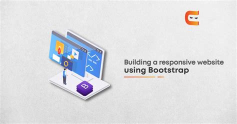 Building A Responsive Website With Bootstrap A Beginner Friendly Guide