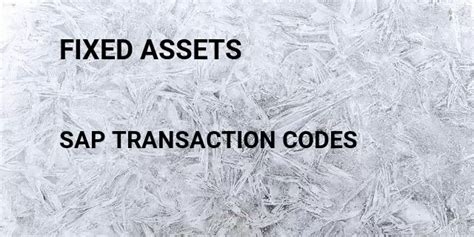 Fixed Assets Tcode In Sap Transaction Codes List