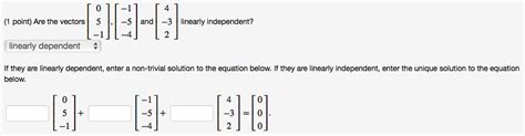 Solved 4 1 Point Are The Vectors 5 5 And 3 Linearly
