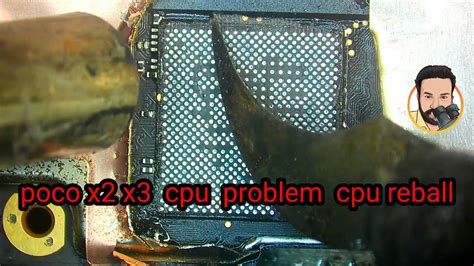 Poco X2 X3 Cpu Problem Cpu Reball Youtube