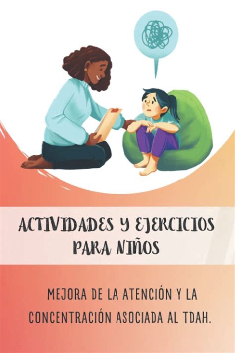 Buy Actividades Y Ejercicios Para Ni Os Con Tdah Mejora La Atenci N Y La Capacidad De