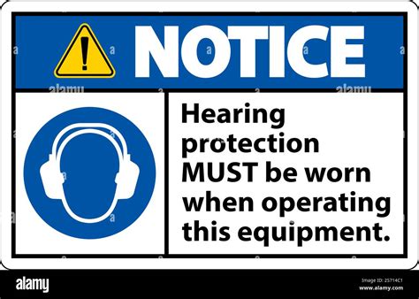 Notice Hearing Protection Must Be Worn Sign Stock Vector Image And Art