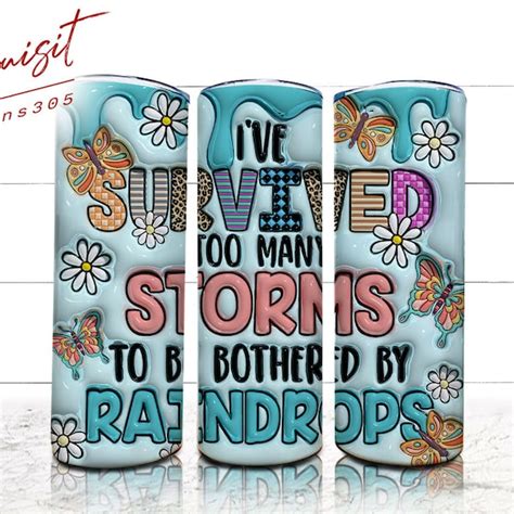 Ive Survived Too Many Storms To Be Bothered By Raindrops Etsy