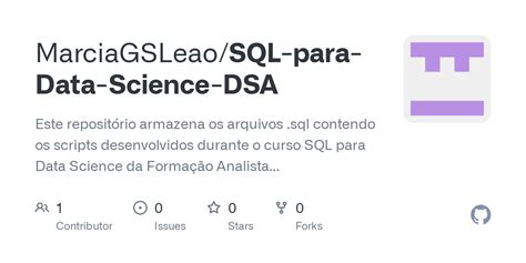 Github Marciagsleaosql Para Data Science Dsa Este Repositório Armazena Os Arquivos Sql