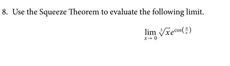 solved 8 use the squeeze theorem to evaluate the following