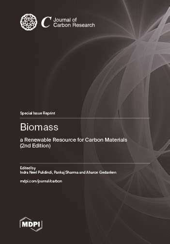 Biomass—a Renewable Resource For Carbon Materials 2nd Edition Mdpi