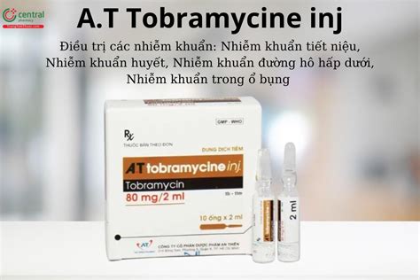 Thuốc A T Tobramycine Inj 80mg 2ml Dung Dịch Tiêm Trị Nhiễm Khuẩn