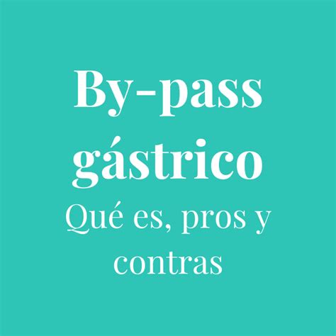 By Pass Gástrico Qué Es Pros Y Contras Obesamind