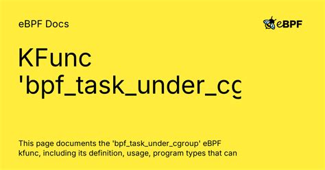 KFunc Bpf Task Under Cgroup EBPF Docs