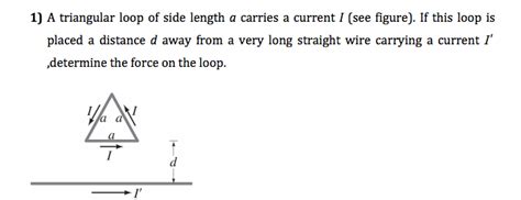 solved a triangular loop of side length a carries a current