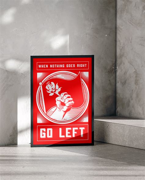 When Nothing Goes Right Go Left Poster Allriot Wall Art