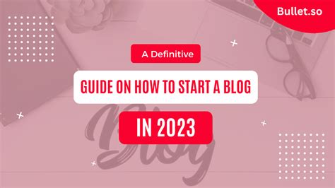 A Comprehensive Guide On How To Start A Blog In 2024