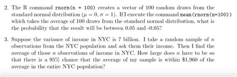 Solved The R Command Rnorm N Creates A Vector Of Chegg