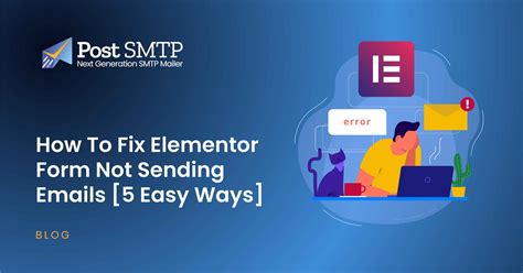 How To Fix Elementor Form Not Sending Emails 5 Easy Ways