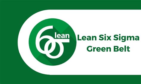 Everything You Need To Know About Lean Six Sigma Green Belt