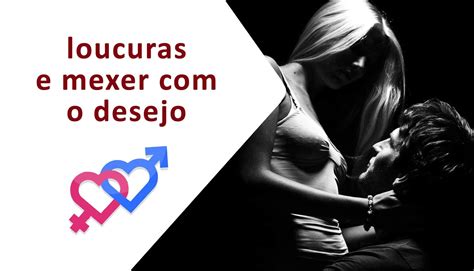 Como Enlouquecer Um Homem 9 Deixando Ele Louco De Tesão ~ Como