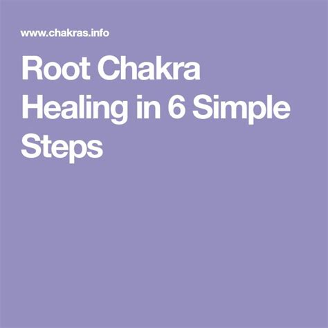 Root Chakra Healing In 6 Simple Steps Root Chakra Healing Chakra