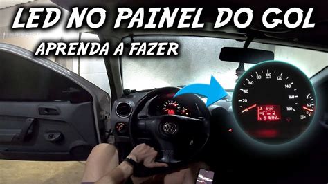 COMO COLOCAR LED NO PAINEL DO GOL APRENDA PASSO A PASSO YouTube