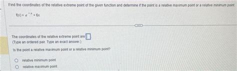 solved find the coordinates of the relative extreme point of