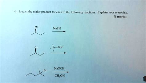 SOLVED: Predict the major product for each of the following reactions. Explain your reasoning ...
