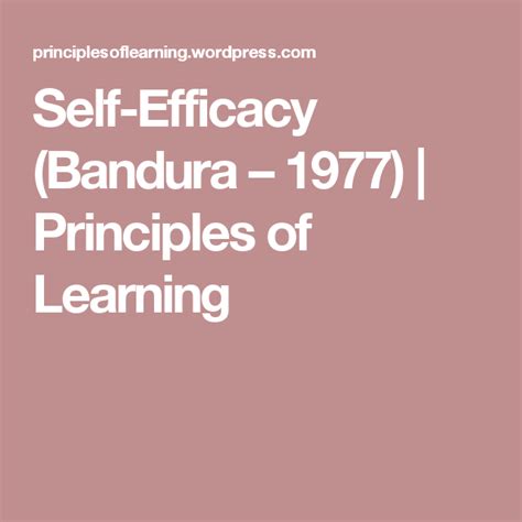 Self Efficacy Bandura 1977 Self Efficacy Principles Of Learning