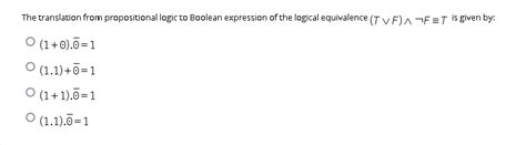 Solved The Translation From Propositional Logic To Boolean Chegg Com