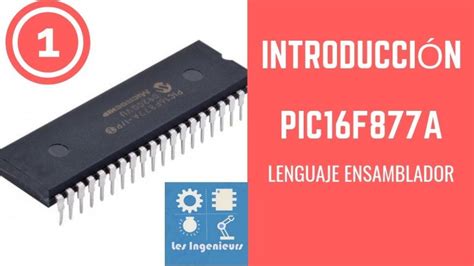 aprende a programar el pic 16f877a de forma sencilla