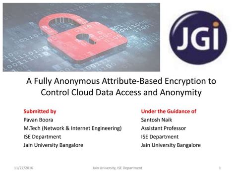 A Fully Anonymous Attribute Based Encryption To Control Cloud Data Access And Anonymity Pptx