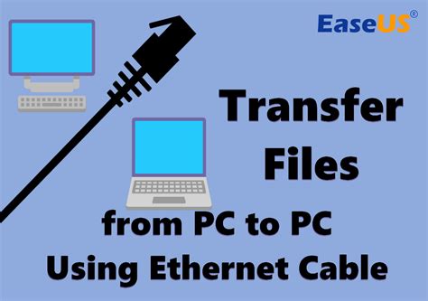 How To Transfer Files From PC To PC Using Ethernet Cable