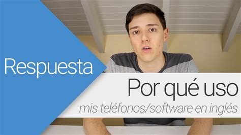 Por qué uso los teléfonos en inglés YouTube