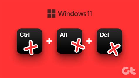 6 Best Ways To Fix Ctrl Alt Delete Not Working On Windows 11 In 2022