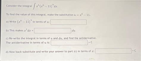 Solved Consider The Integral ∫﻿﻿x5x6 119dxto Find The